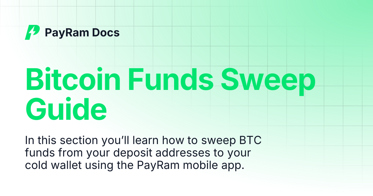 Bitcoin Funds Sweep Guide | PayRam Docs